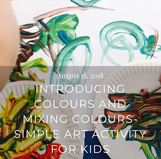 Introducing Colours and Mixing Colours- Simple Art Activity for Kids ...