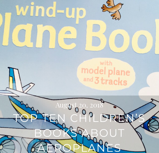Top Ten Children’s Books About Aeroplanes – The SEN Resources Blog