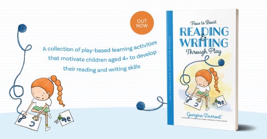 How to Boost Reading & Writing Through Play by Georgina Durrant – The ...